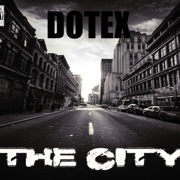 DotEx Presents: The City Vol 1 | DotEx