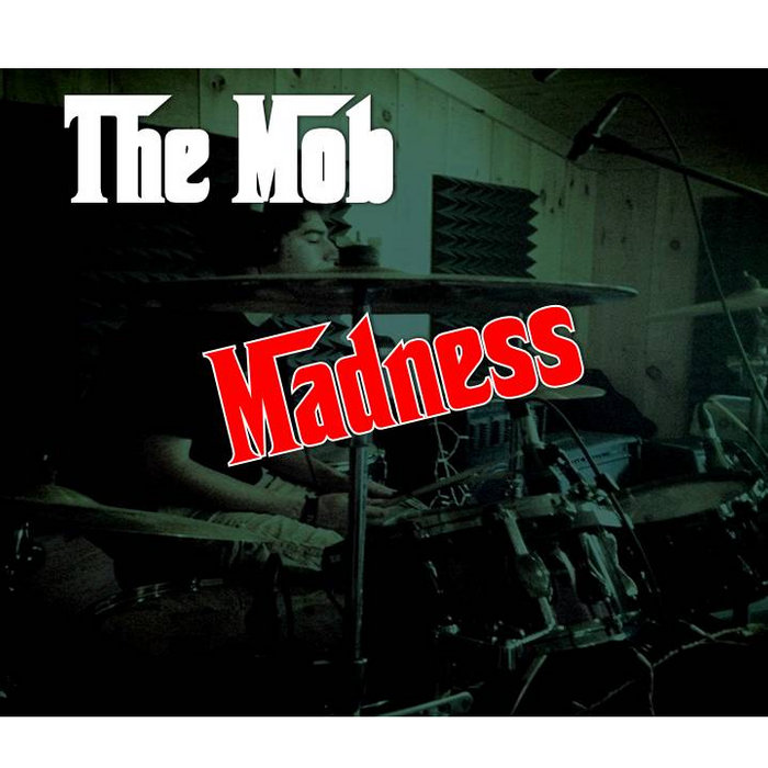 Madness (Theme) | The Mob
