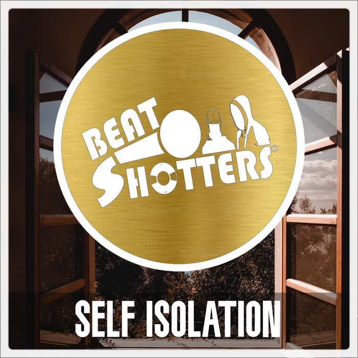 Self Isolation - Unlimited | Beatshotters