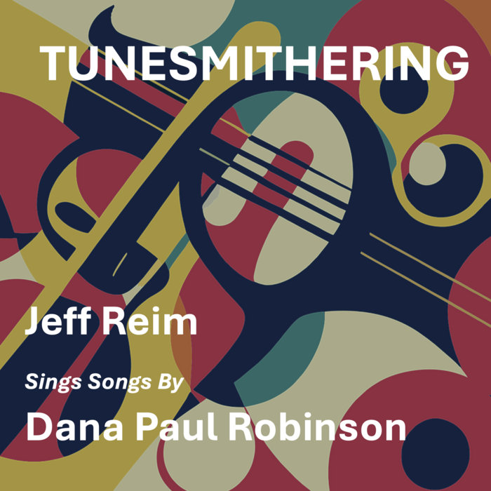 Tunesmithering | Jeff Reim | Dana Paul Robinson