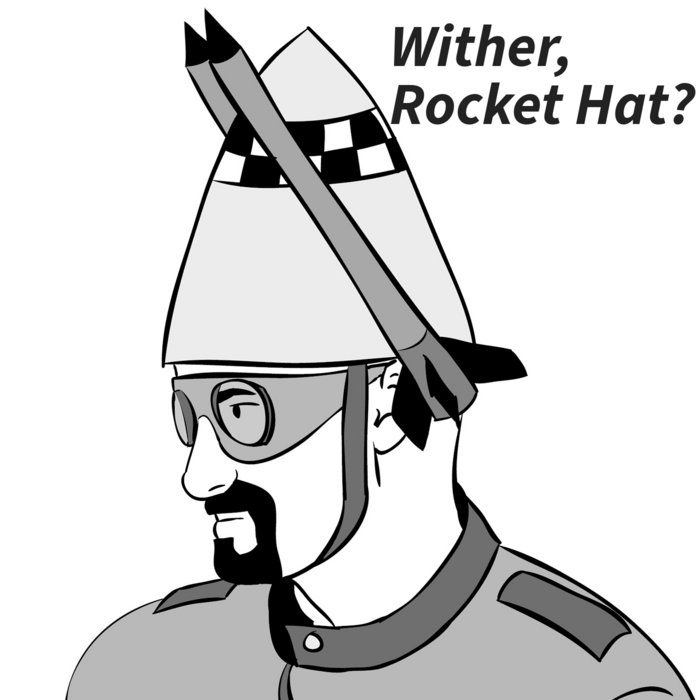 Wither, Rocket Hat? More Selections From The Actual Soundtrack to The ...
