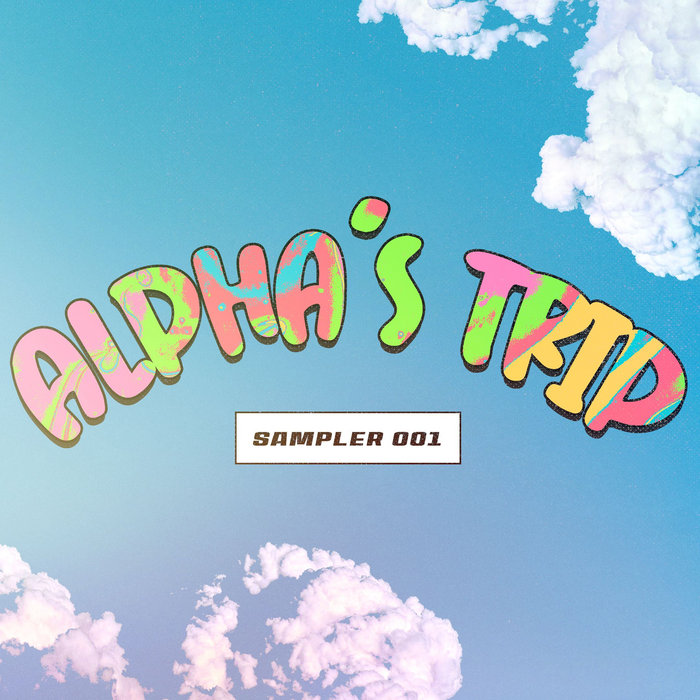 DT001: Label Sampler 01 | Various Artists | Alpha's Trip Records
