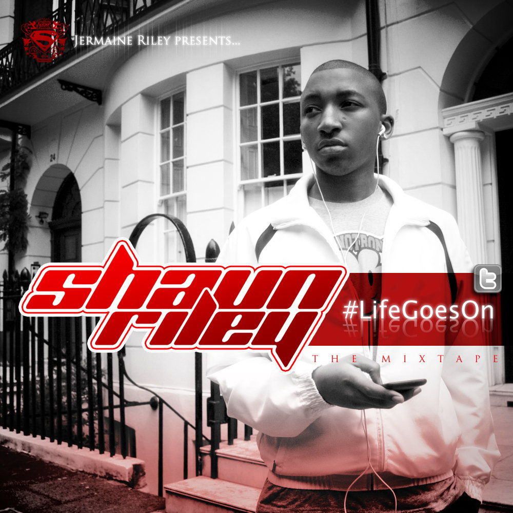 #LifeGoesOn - The Mixtape | Shaun Riley