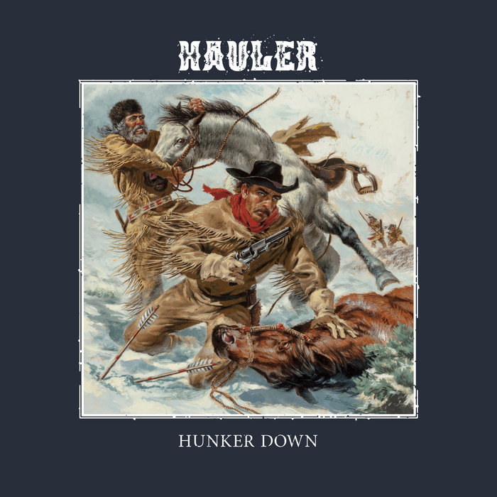 Hunker Down | Hauler