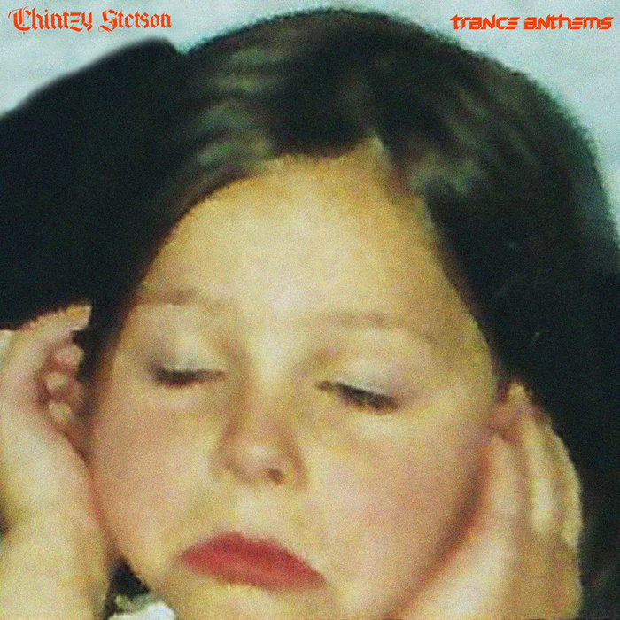 Trance Anthems | Chintzy Stetson