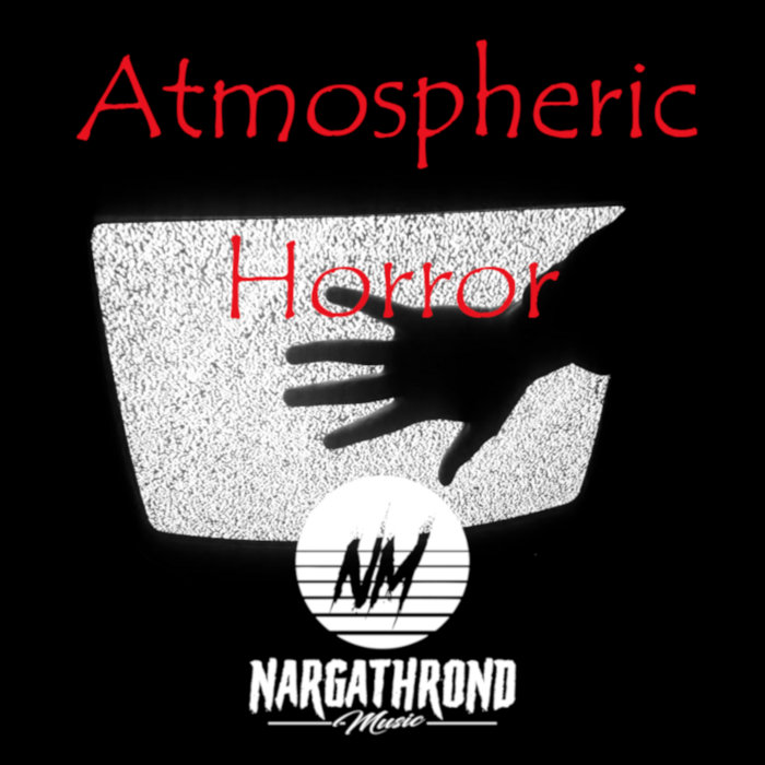 Atmospheric Horror EP | Nargathrond
