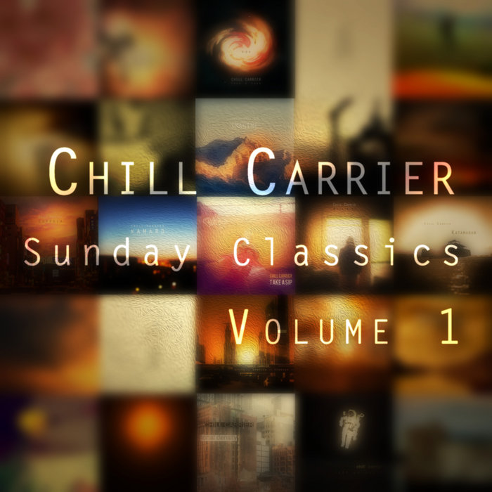 Sunday Classics Vol. 1 | Chill Carrier