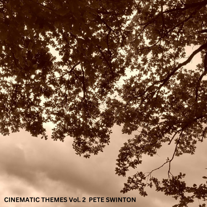 Cinematic Themes Vol. 2 | Pete Swinton
