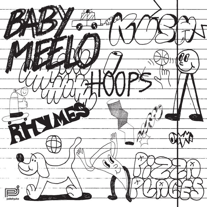 Kush, Hoops, Rhymes & Pizza Places EP | Baby Meelo | Polish Juke