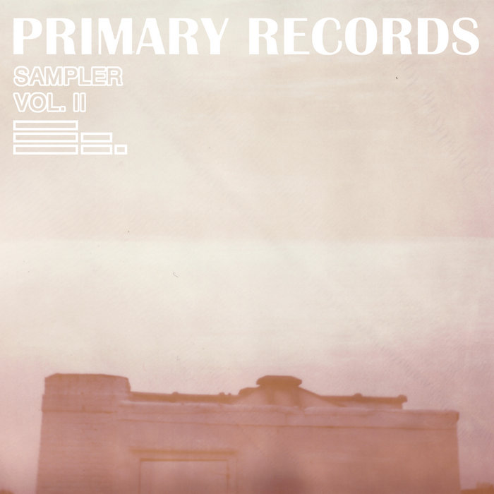 Sampler Vol. II | Primary Records