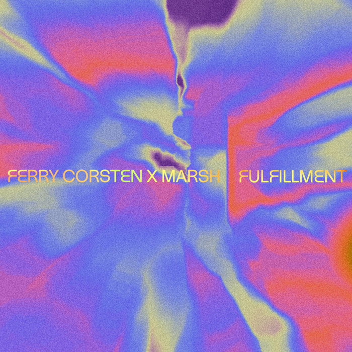 Fulfillment | Ferry Corsten x Marsh | Ferry Corsten