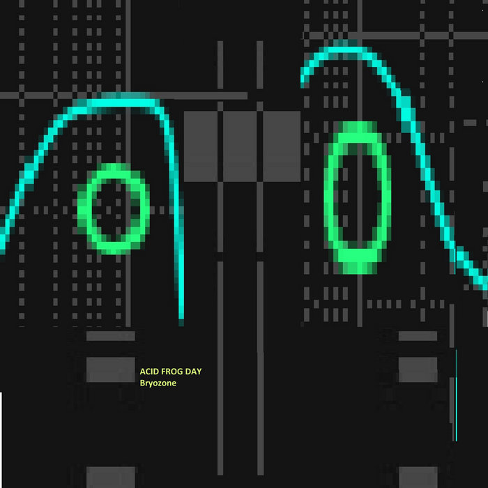 ACID FROG DAY | BRYOZONE