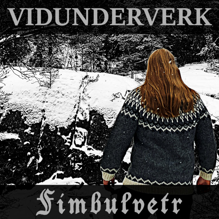 Fimbulvetr | Vidunderverk
