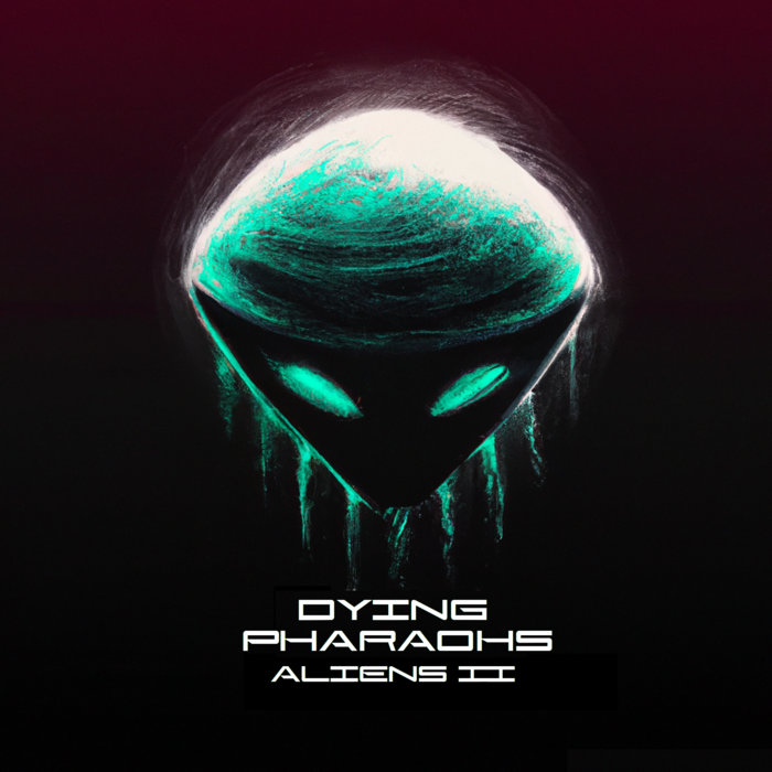 Aliens II | Dying Pharaohs