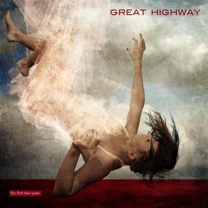 Great Highway: The First Two Years | Great Highway