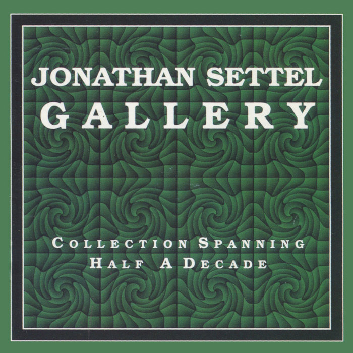 Gallery CD 1 | Jonathan Settel