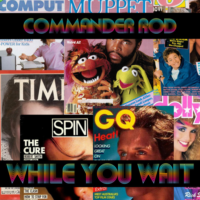 While You Wait | Commander Rod