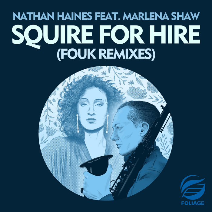 Squire For Hire (Fouk Remixes) | Nathan Haines feat. Marlena Shaw | Nathan Haines