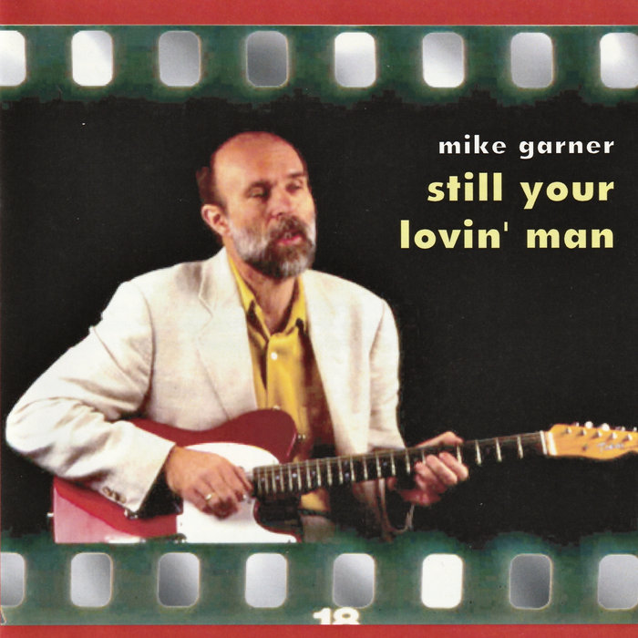Still Your Loving Man | Mike Garner