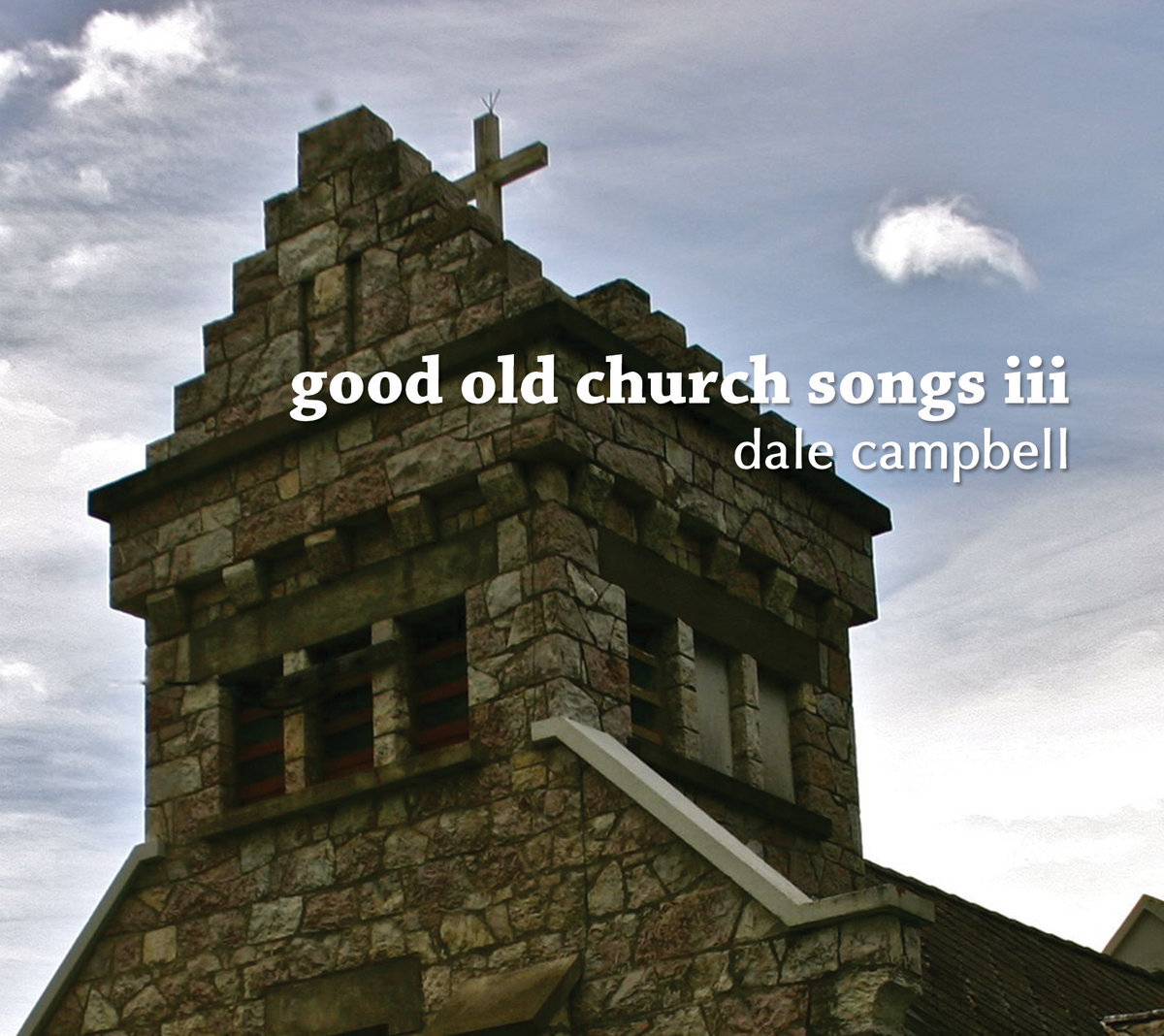 good old church songs iii | Dale Campbell