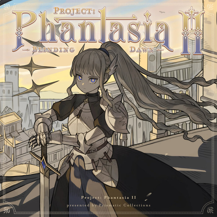 Project: Phantasia II -Blinding Dawn- | Prismatic Collections ...
