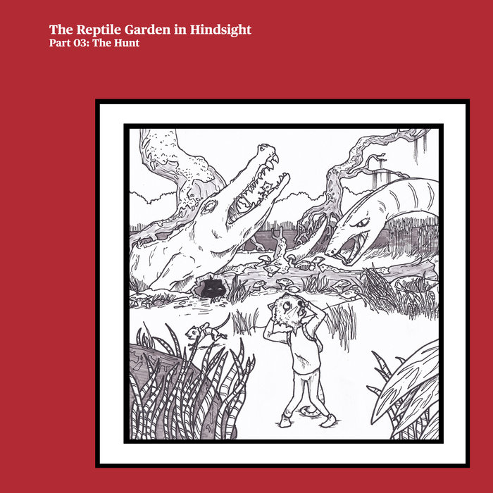 The Reptile Garden in Hindsight - Part 3: The Hunt | Dwight Schenk