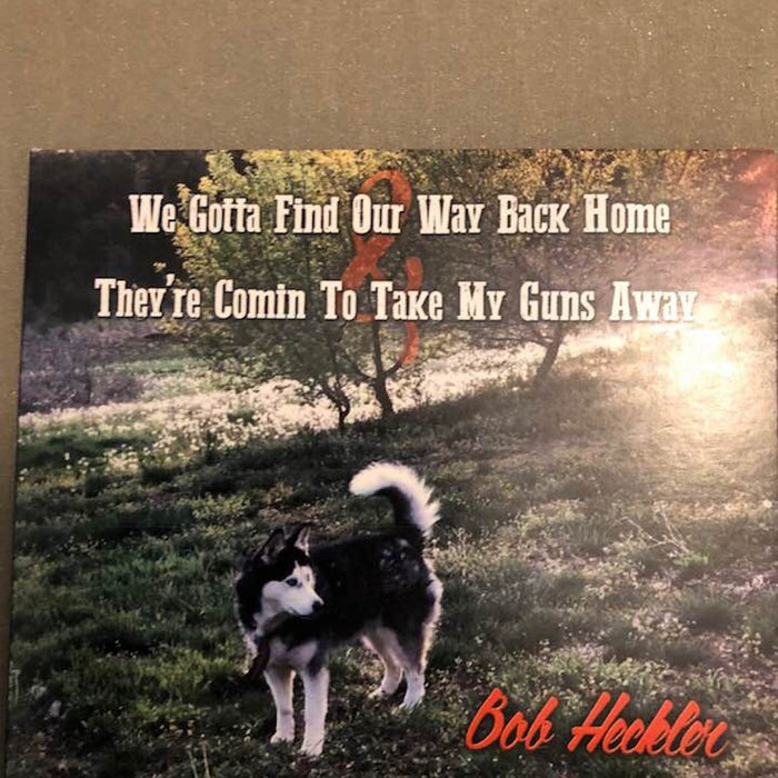 We Gotta Find Our Way Back Home | Bob Heckler