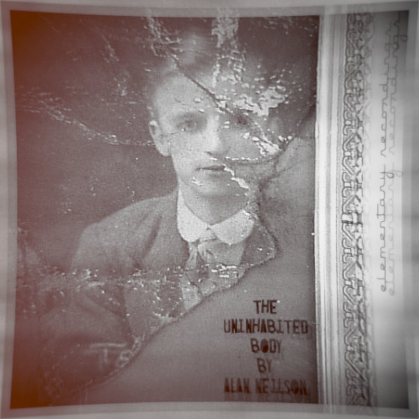 The Uninhabited Body | alan_neilson