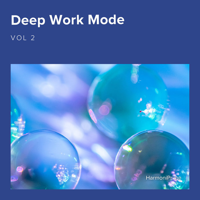 Deep Work Mode, Volume 2 | HarmoniPrime