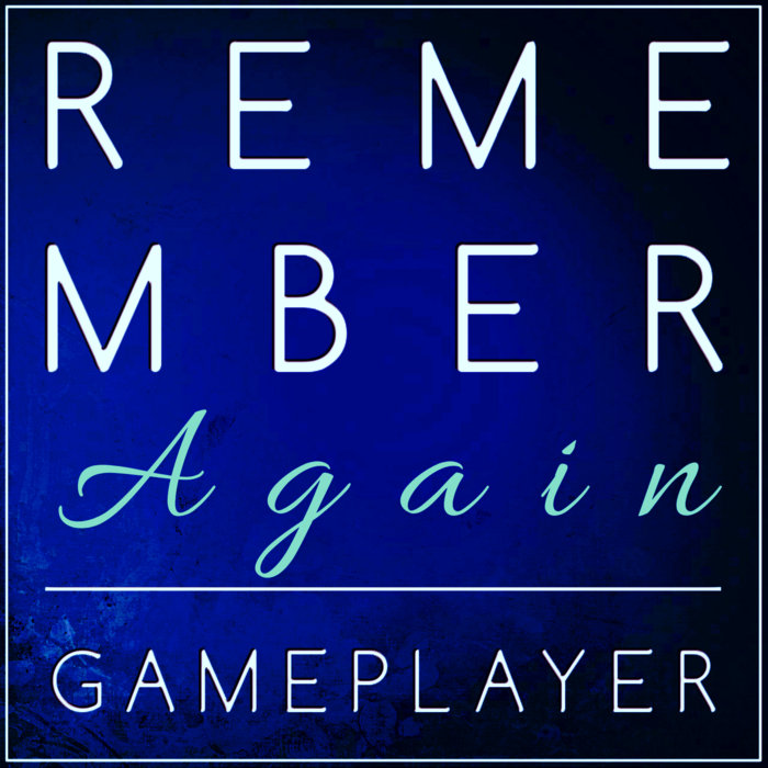 Remember Again | Gameplayer | Velter's Ward