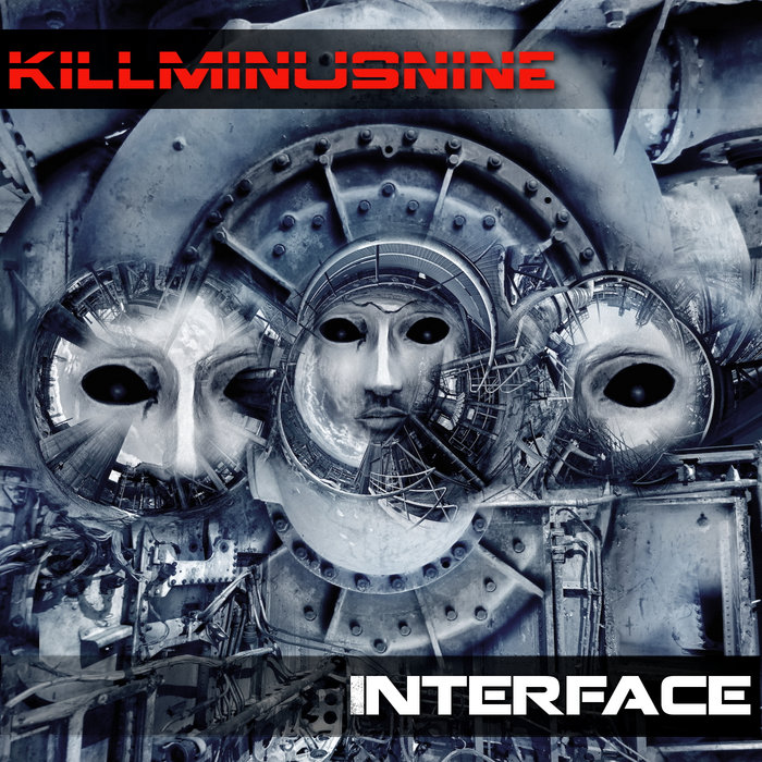 Interface | Kill Minus Nine