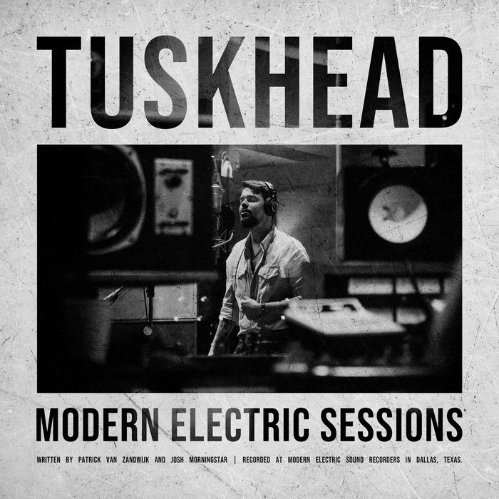 Modern Electric Sessions | TuskHead