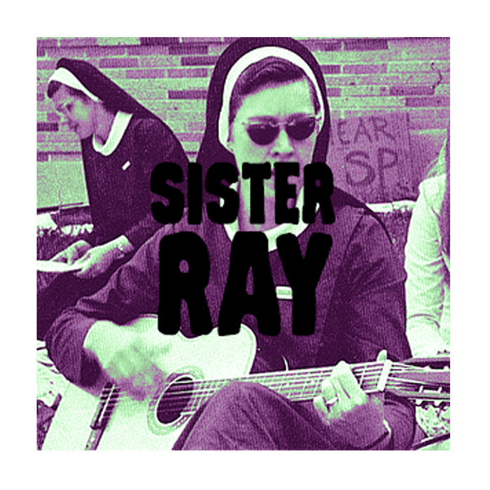 DEMOS | Sister Ray