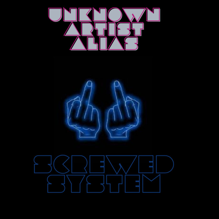 Screwed System | Unknown Artist Alias