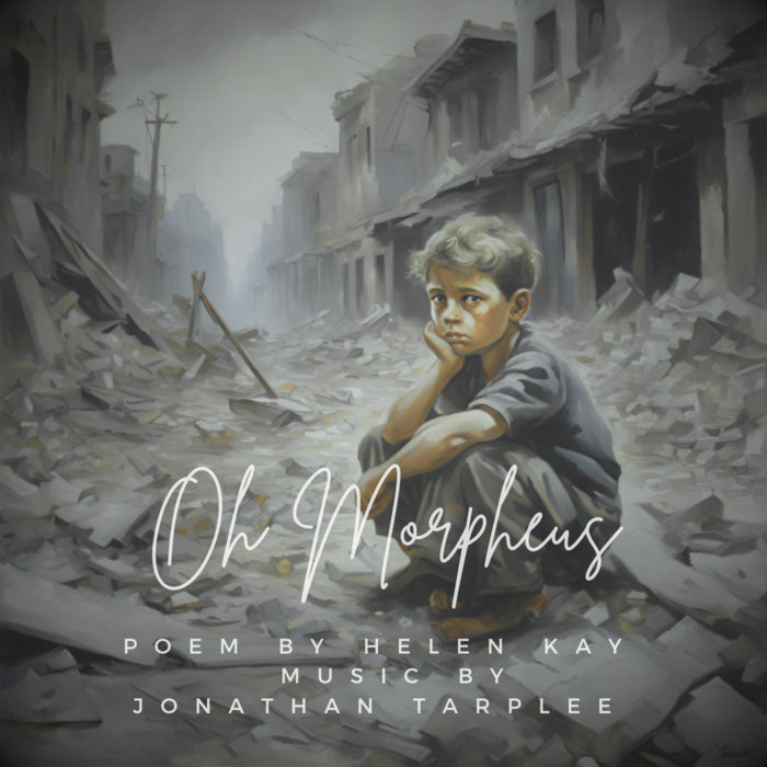 Oh Morpheus - A Poem by Helen Kay | Happy Juice Records