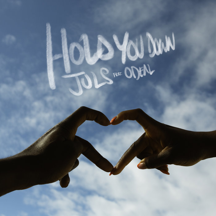 HOLD YOU DOWN ft Odeal | Juls Baby