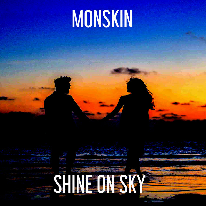 Shine On Sky | Monskin