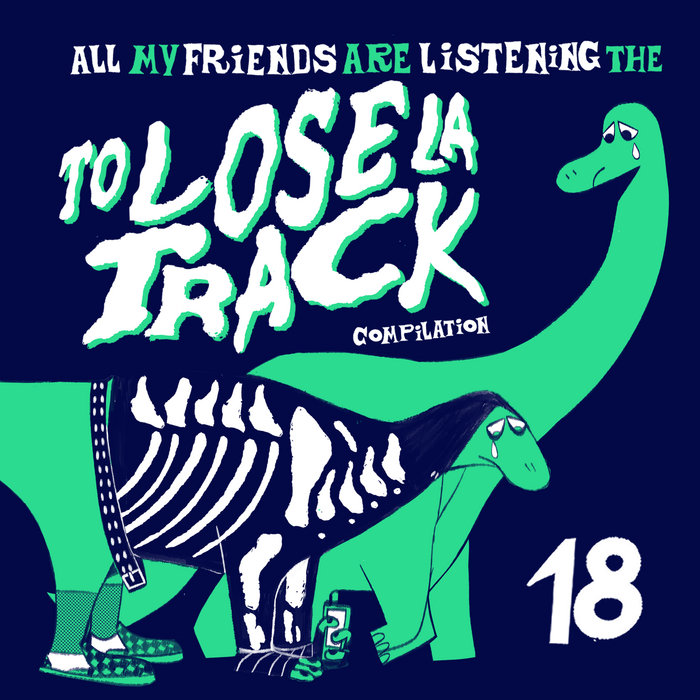 TLLT18 | To Lose La Track