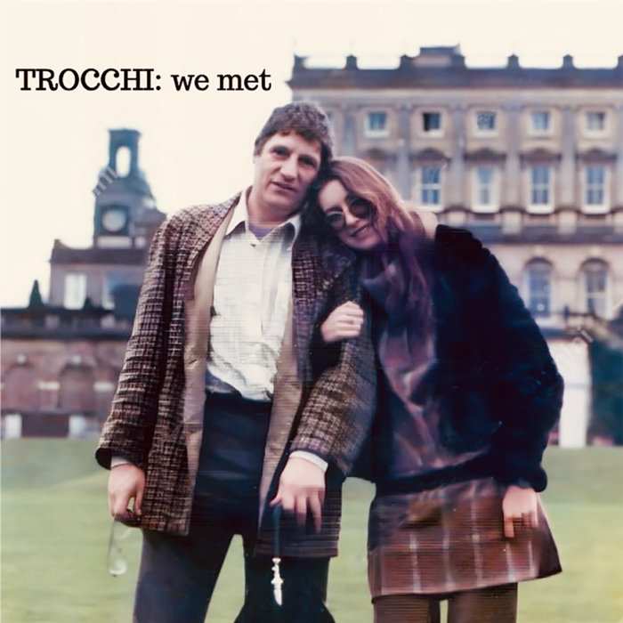 TROCCHI: we met | Translucent Sally