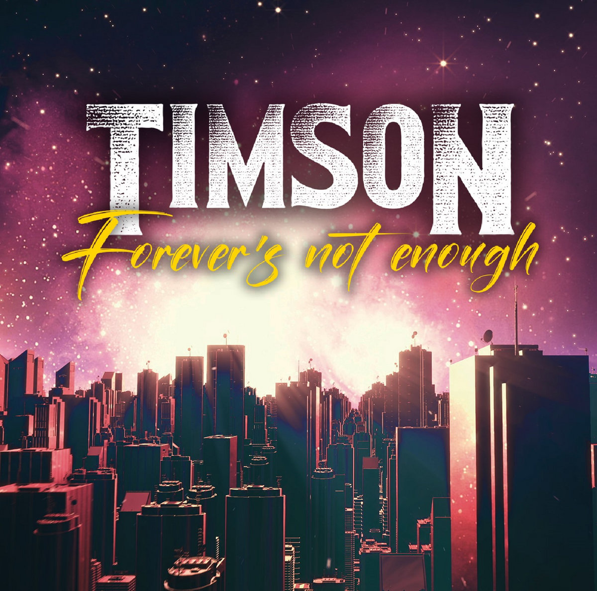 Forever's not enough (Single) | TIMSON AOR