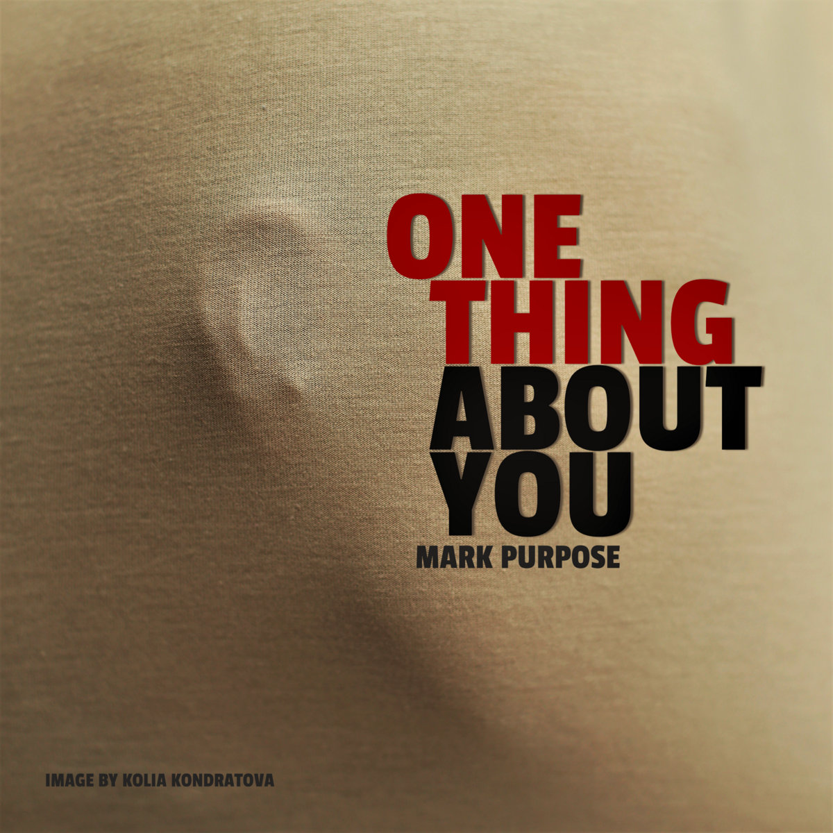 One Thing About You | Mark Purpose