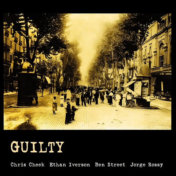 Guilty - Live At The Jamboree | Chris Cheek, Ethan Iverson, Ben Street ...
