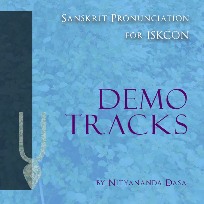 Sanskrit Pronunciation for ISKCON - Demo Tracks | Nityananda Dasa ...