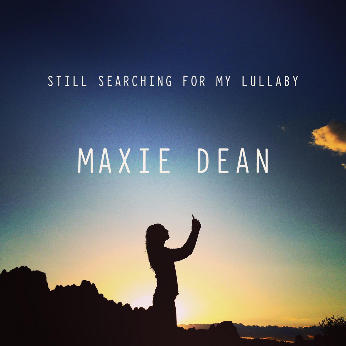 Still Searching For My Lullaby | Maxie Dean