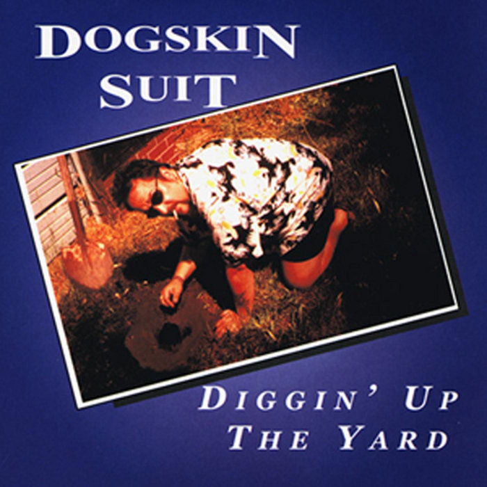 Diggin' Up The Yard | Rick 'Poppa Dawg' Halisheff