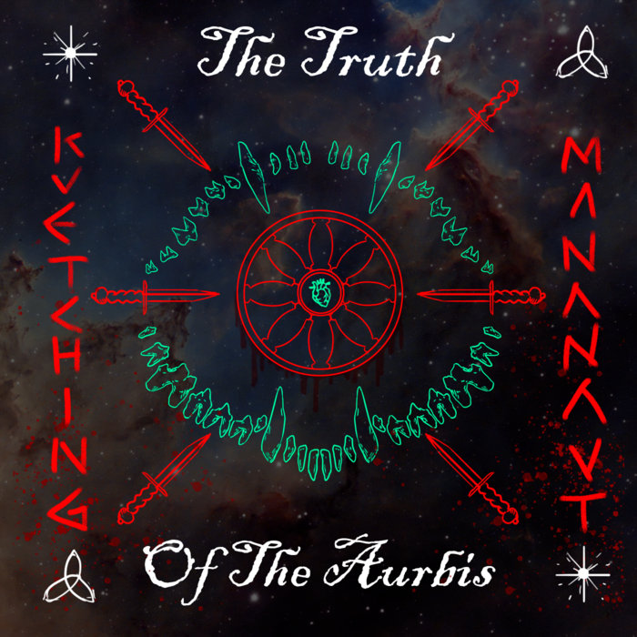 The Truth of the Aurbis | Kvetching Mananaut