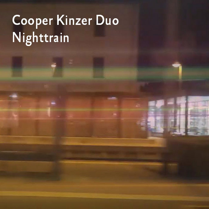 Cooper Kinzer Duo - Nighttrain | Constance Cooper / Pit Kinzer | Pit Kinzer