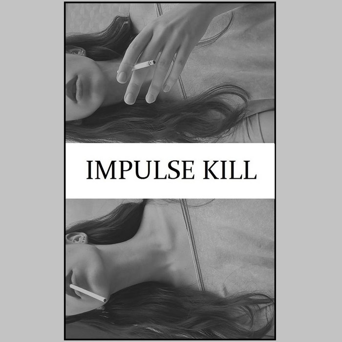 Impulse Kill | Impulse Kill | Lost Light Records