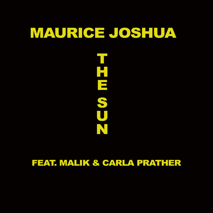 The Sun | Maurice Joshua, Malik, Carla Prather | MAURICE JOSHUA