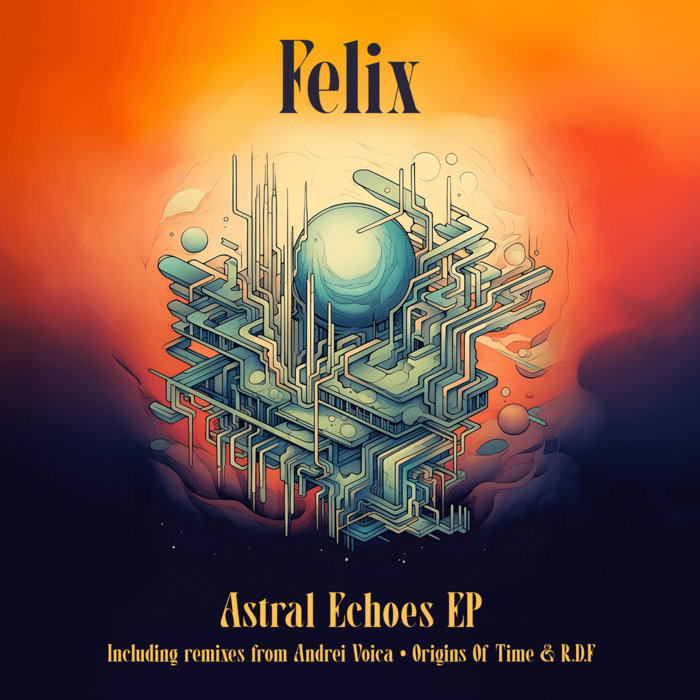 Felix - Astral Echoes EP | DoubleTrouble Records